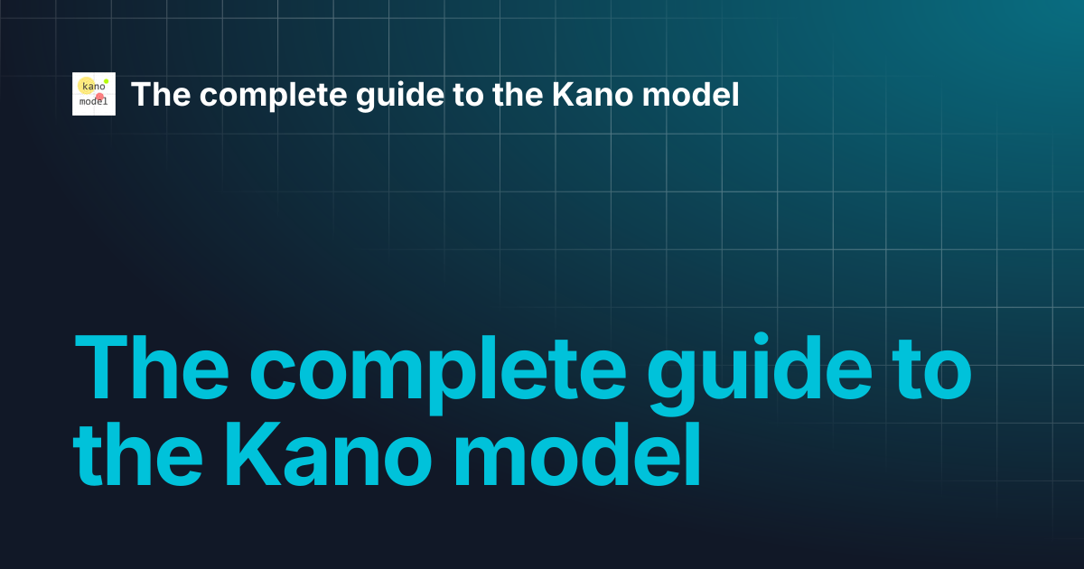 The complete guide to the Kano model